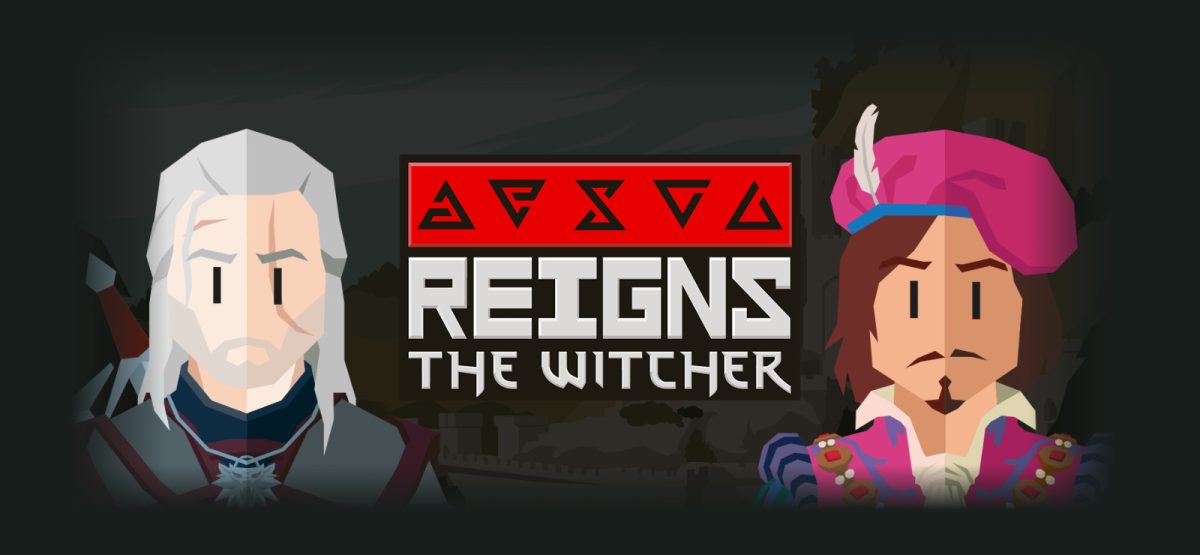 Reigns: The Witcher is available now on PC and mobile - Yeah Nah Gaming
